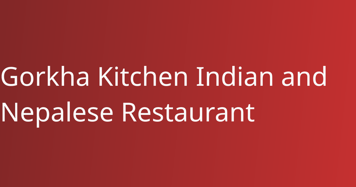 Best Indian in Chicago, IL | Gorkha Kitchen Indian and Nepalese ...